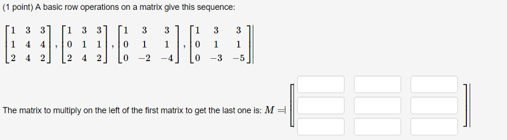 Solved A basic row operations on a matrix give this | Chegg.com