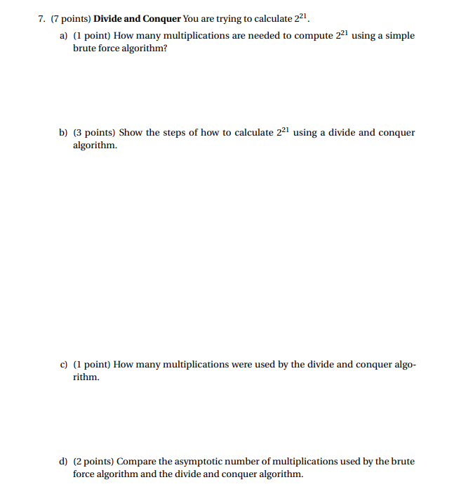 Solved 7. (7 points) Divide and Conquer You are trying to | Chegg.com