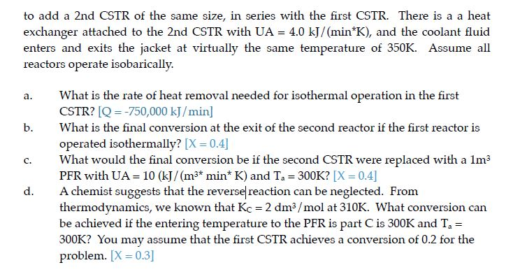 Problem 2: Jacketed CSTR The liquid phase reaction A | Chegg.com