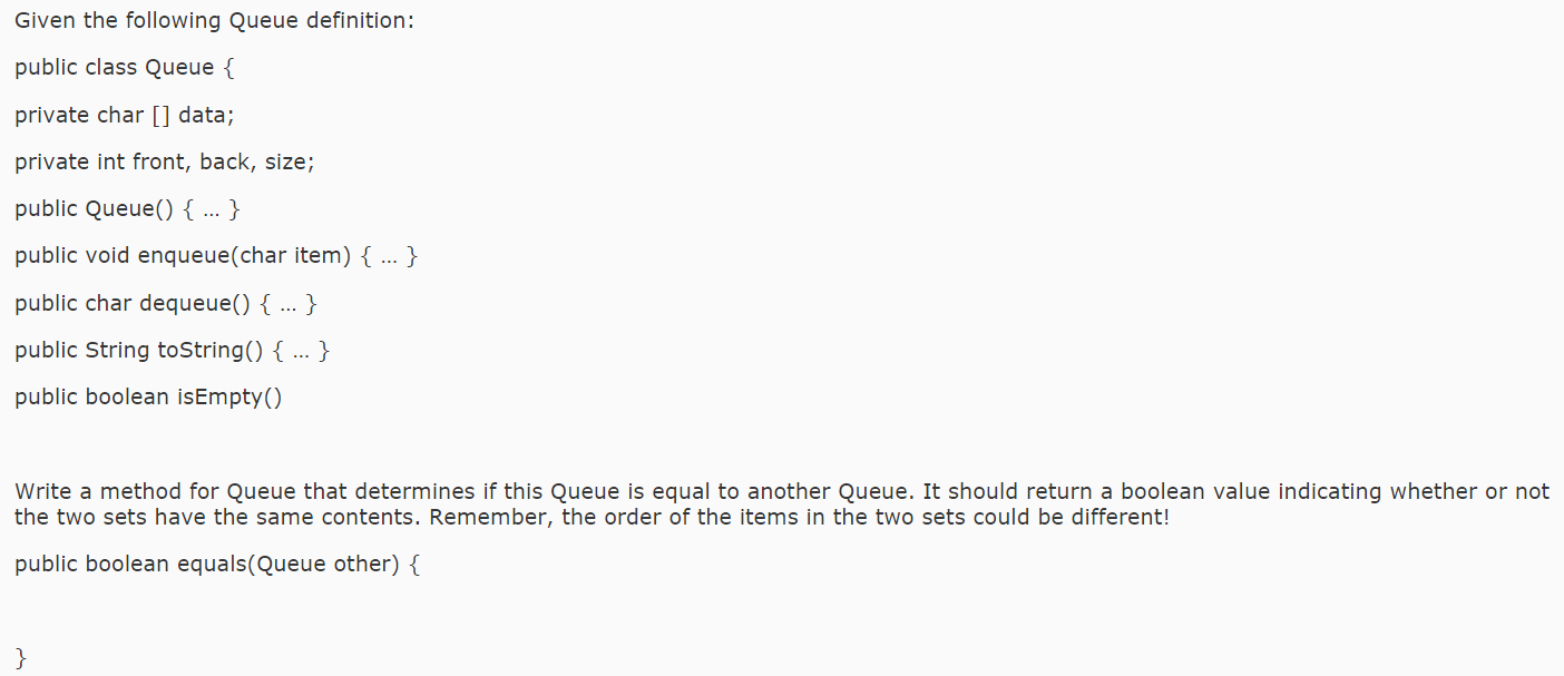 Solved Given the following Queue definition: public class | Chegg.com
