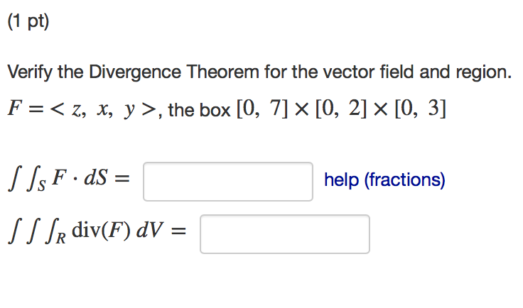 Solved Verify the Divergence Theorem for the vector field | Chegg.com