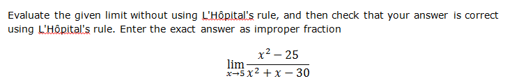 Solved Evaluate the given limit without using L'Hopital's | Chegg.com