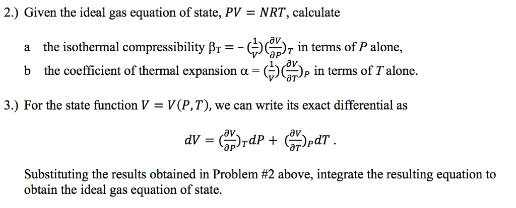 Solved 2) Given the ideal gas equation of state, PV = NRT, | Chegg.com