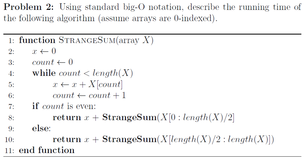 Solved Problem 2: Using standard big-O notation, describe | Chegg.com