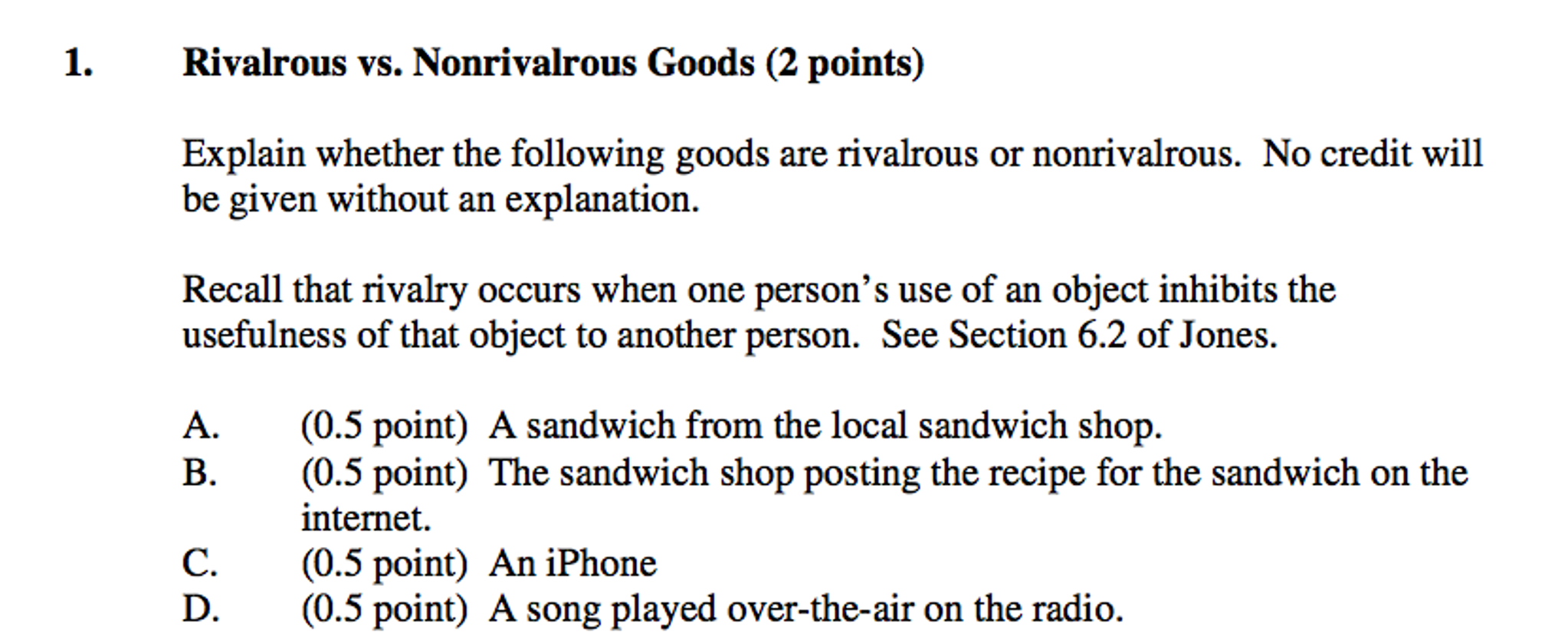 Solved Explain whether the following goods are rivalrous or | Chegg.com