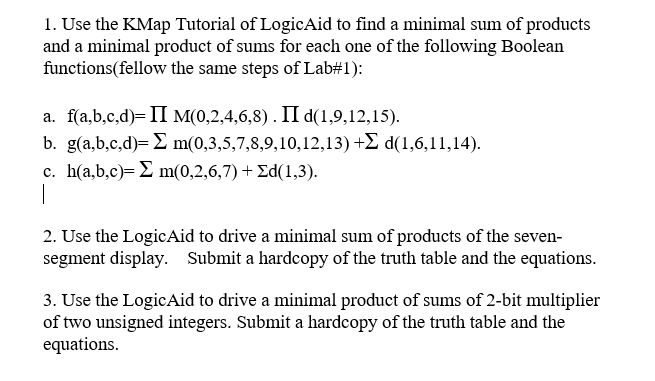 Solved 1. Use the KMap Tutorial of LogicAid to find a | Chegg.com