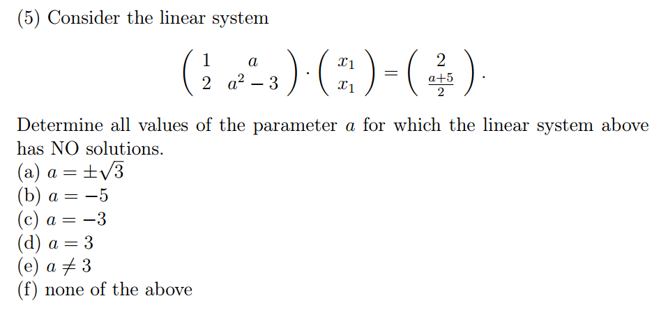 Solved Consider the linear system (1 2 a a^2 - 3) middot | Chegg.com