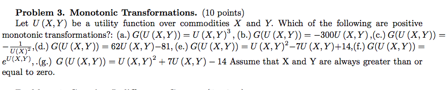 Solved Problem 3. Monotonic Transformations. (10 points) Let | Chegg.com