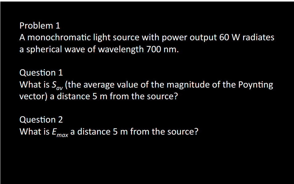 Solved A monochromatic light source with power output 60 W | Chegg.com