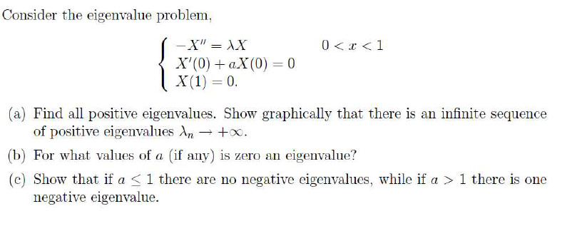 Solved Consider the eigenvalue problem, X(0) aX(0)0 X(1 (a) | Chegg.com