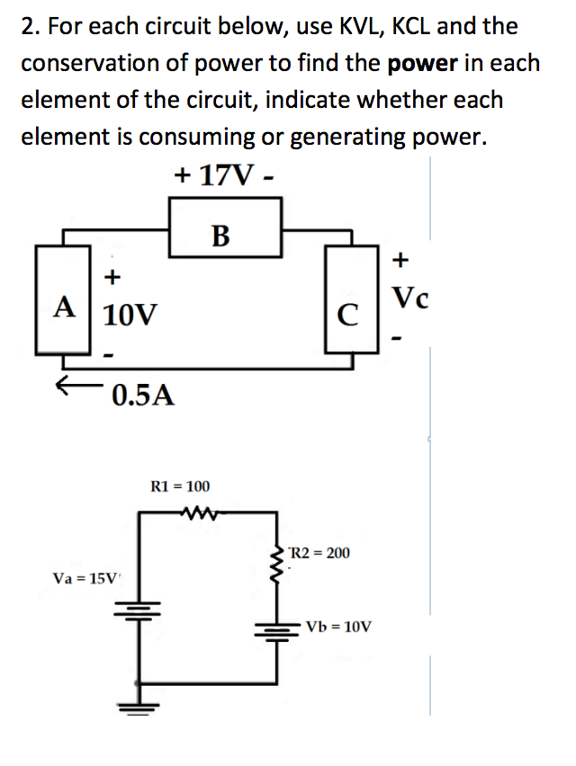 Solved For each circuit below, use KVL, KCL and the | Chegg.com