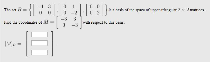 Solved The set B = is a basis of the space of | Chegg.com