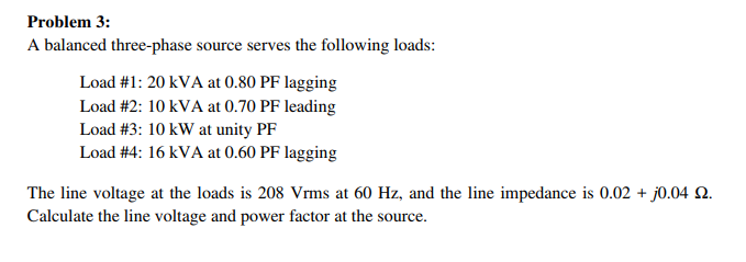 Solved Problem 3: A balanced three-phase source serves the | Chegg.com