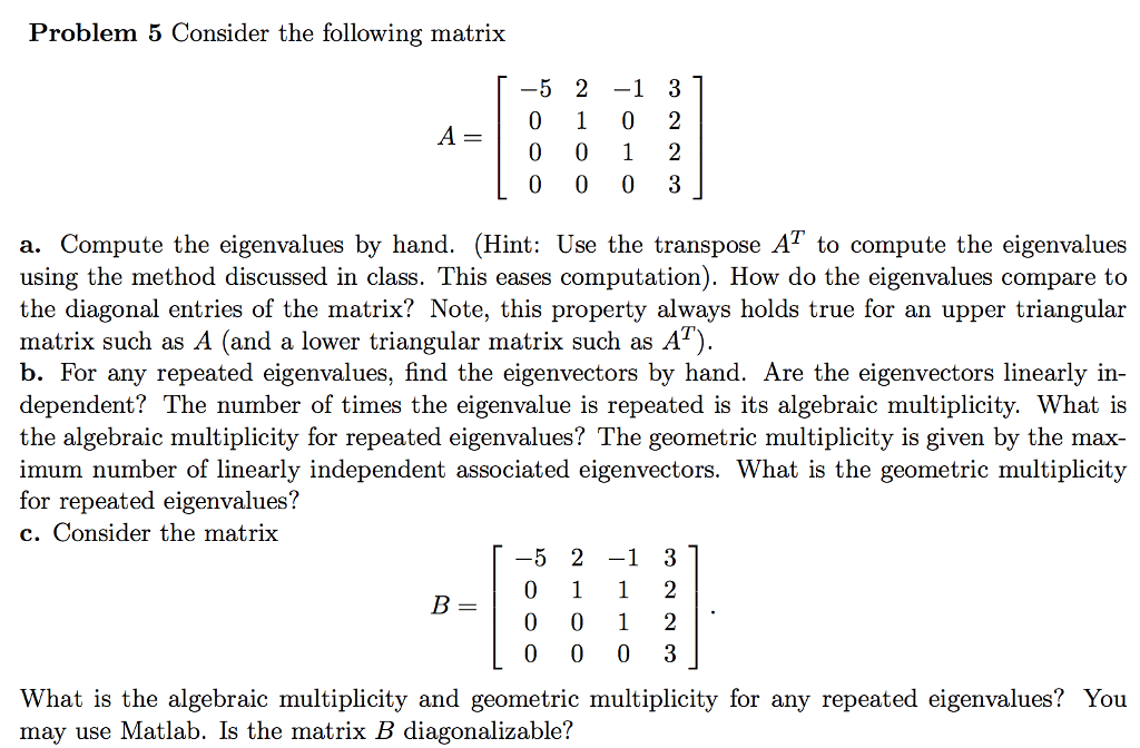 Solved Problem 5 Consider the following matrix 5 2 -1 3 0 1 | Chegg.com
