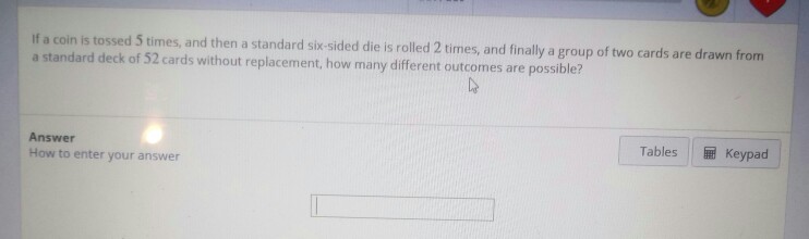 Solved If a coin is tossed 5 times, and then a standard | Chegg.com