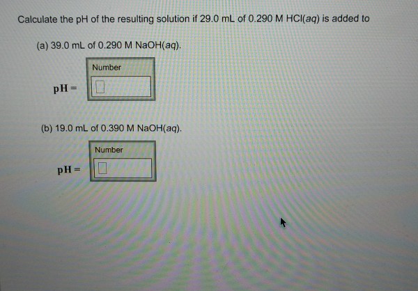 Solved Calculate the pH of the resulting solution if 29.0 mL | Chegg.com