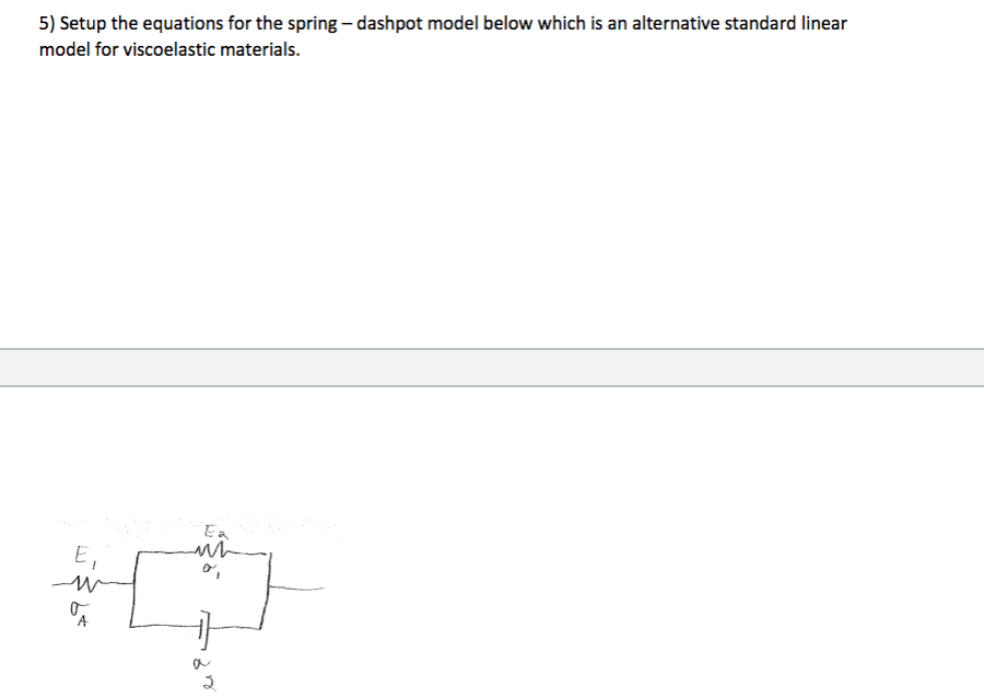 5) Setup the equations for the spring dashpot model | Chegg.com