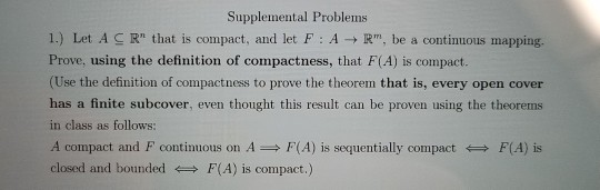 Solved Supplemental Problems 1.) Let A C R" that is compact, | Chegg.com