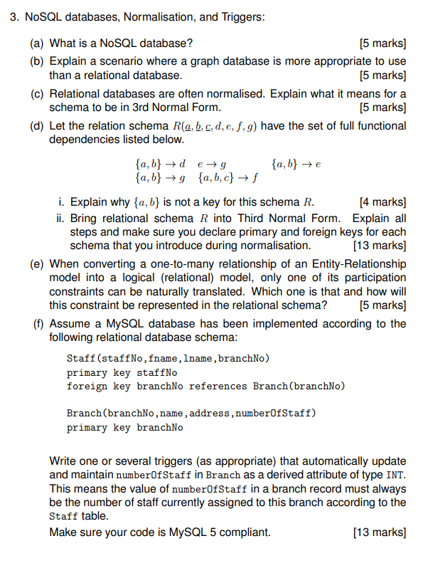 Solved 3. NoSQL databases, Normalisation, and Triggers [5 | Chegg.com