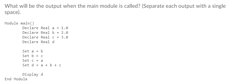 Solved What will be the output when the main module is | Chegg.com