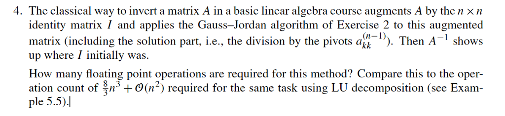 Solved 4. The classical way to invert a matrix A in a basic | Chegg.com