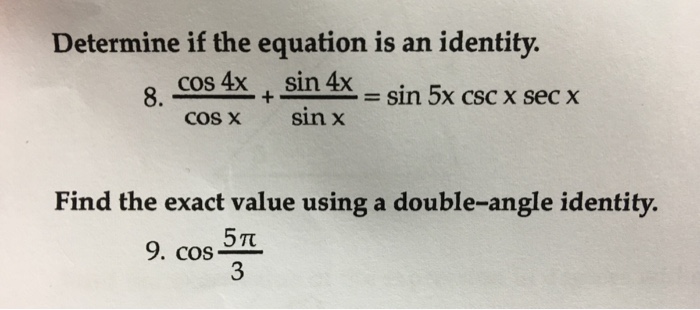 Solved Determine if the equation is an identity, find the | Chegg.com
