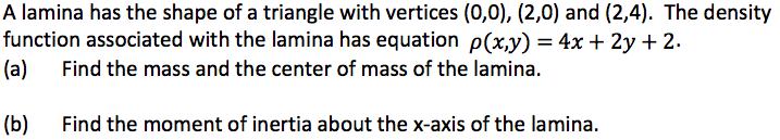 Solved A lamina has the shape of a triangle with vertices | Chegg.com