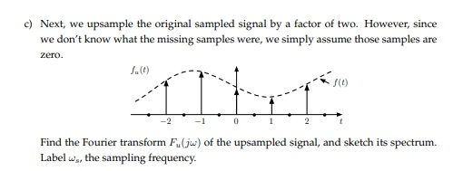 Solved 1. Upsampling and Downsampling In signal processing | Chegg.com