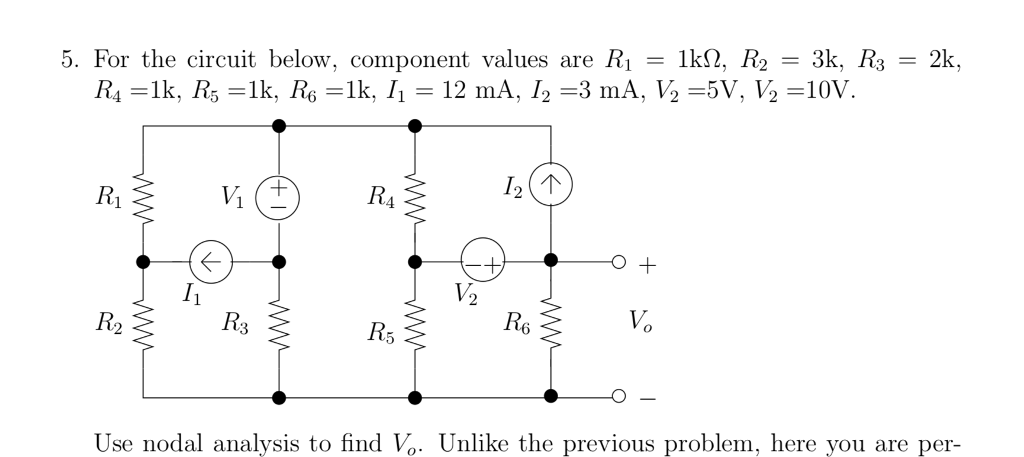 Solved 5. For the circuit below, component values are R1-1㏀, | Chegg.com