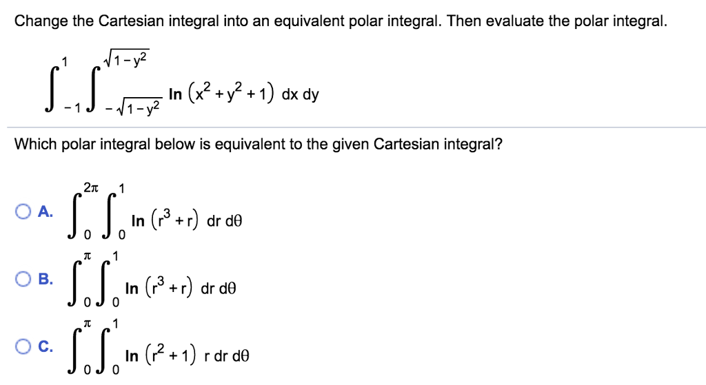 Solved Change the Cartesian integral into an equivalent | Chegg.com
