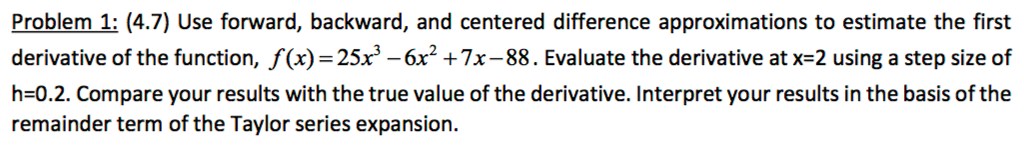 Solved Use forward, backward, and centered difference | Chegg.com