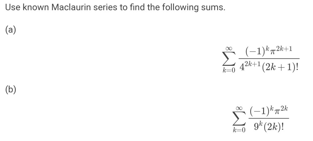 Solved Use known Maclaurin series to find the following | Chegg.com