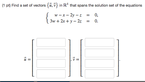 Solved Find a set of vectors u and v in R4 that spans the | Chegg.com