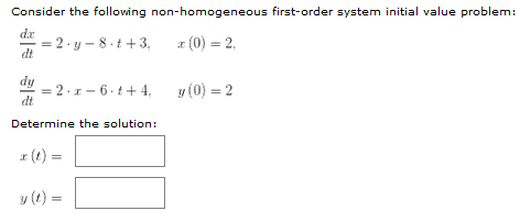 Solved g non-homogeneous first-order syst dx dt 26+4 0)-2 | Chegg.com