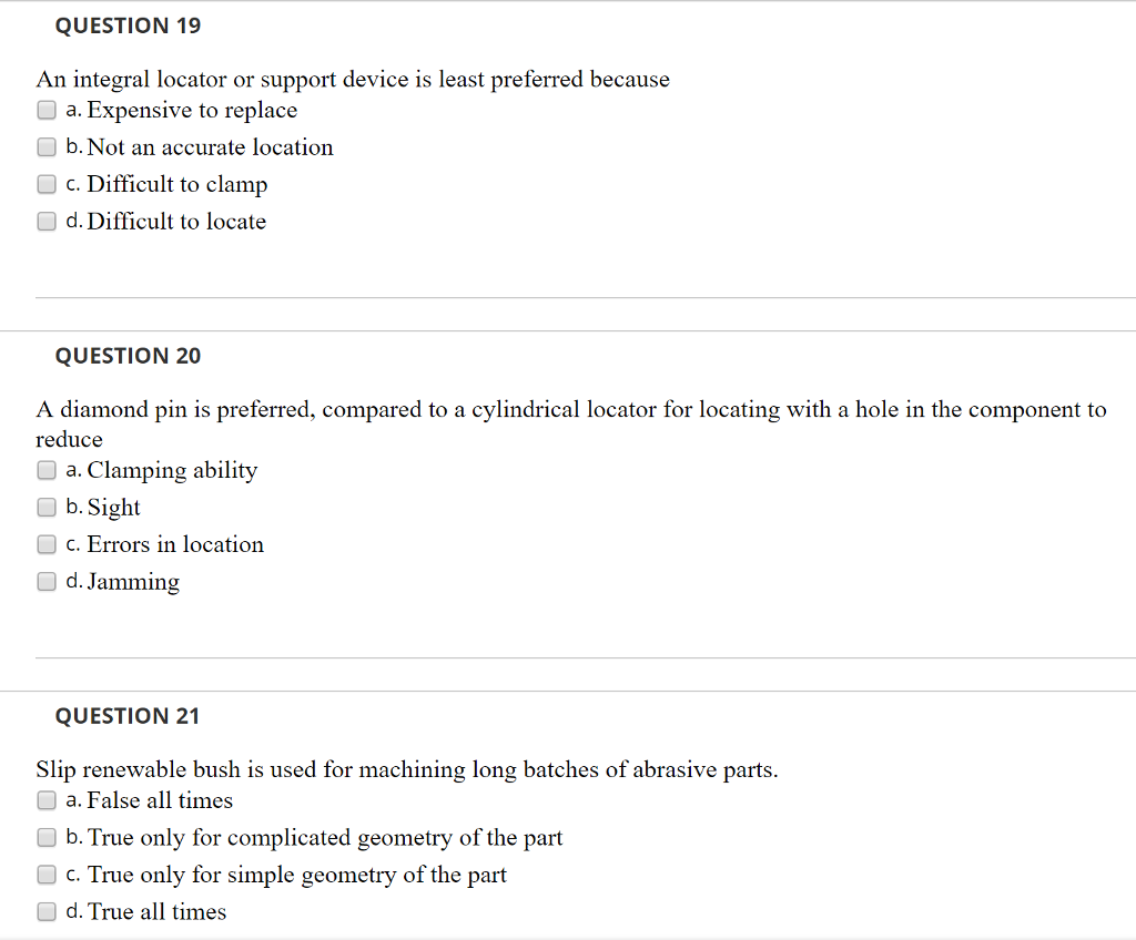 Solved QUESTION 19 An integral locator or support device is | Chegg.com