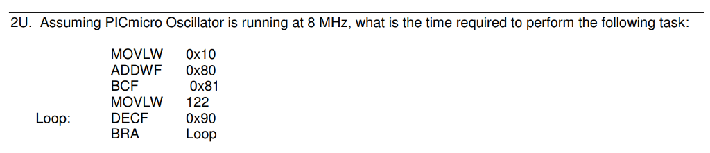 Solved Assuming PICmicro Oscillator is running at 8 MHz, | Chegg.com