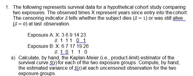 The following represents survival data for a | Chegg.com