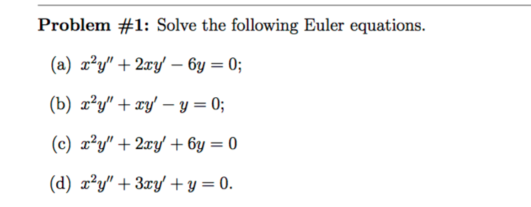 Solved Solve the following Euler equations. x^2y" + 2xy' - | Chegg.com