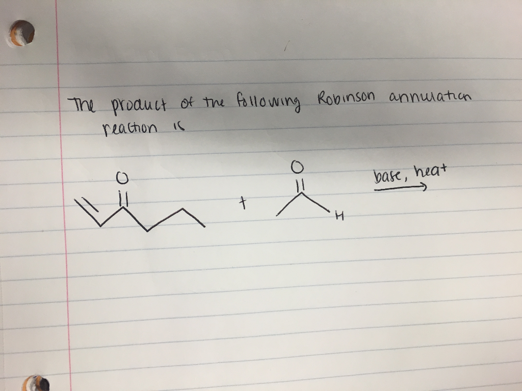 Solved The Product Of The Following Robinson Annulation Chegg