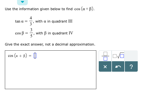Solved Use the information given below to find cos (?+ ?). 4 | Chegg.com