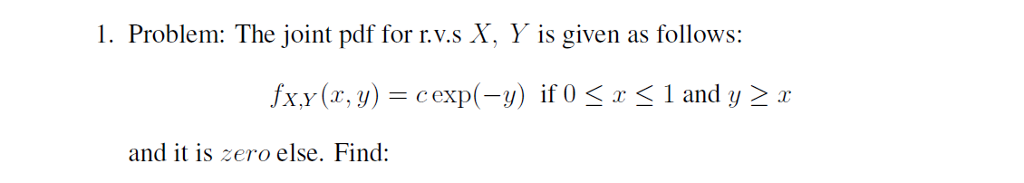 Solved 1. Problem: The joint pdf for r.v.s X, Y is given as | Chegg.com