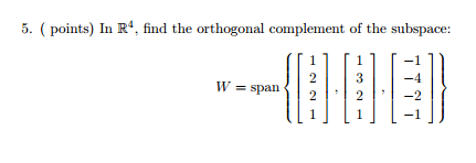 Solved In R^4, find the orthogonal complement of the | Chegg.com