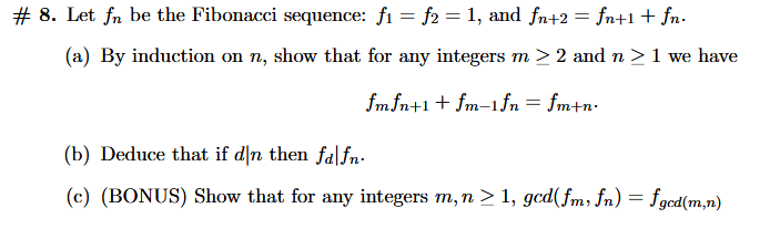 Solved # 8. Let fn be the Fibonacci sequence: fi = f2 = 1, | Chegg.com