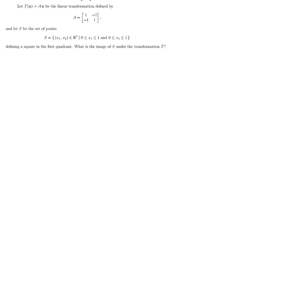 Solved Let T(x) Ax be the linear transformation defined by | Chegg.com