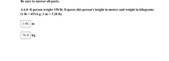 Solved A 6.0-ft person weighs 158 lb. Express this person's | Chegg.com