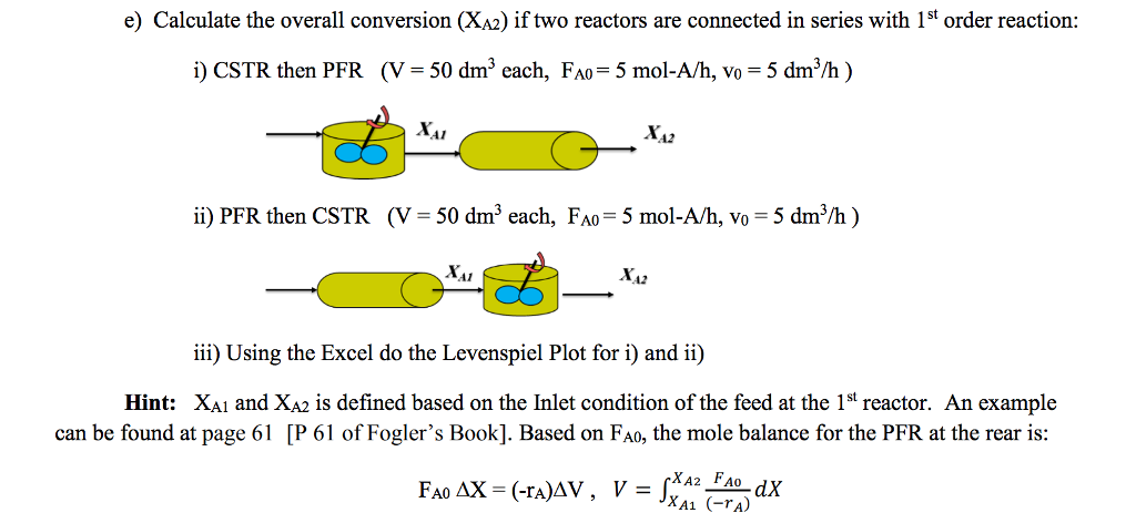 Solved e) Calculate the overall conversion (X_A2) if two | Chegg.com