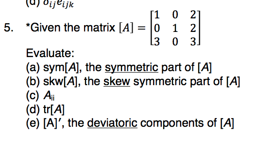 Solved () ijijk 1 0 2 5. *Given the matrix [A0 1 2 303 | Chegg.com