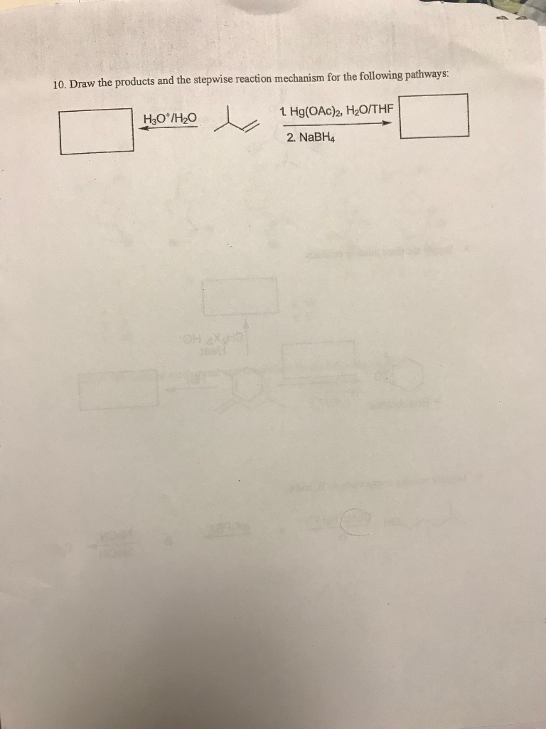 Solved 10. Draw the products and the stepwise reaction | Chegg.com