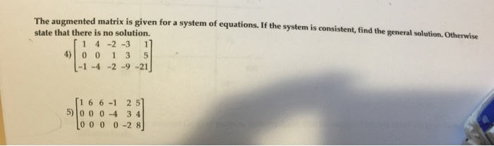 Solved The augmented matrix is given for a system of | Chegg.com