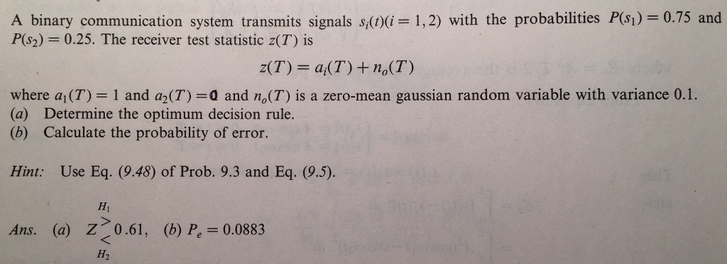 A binary communication system transmits signals | Chegg.com